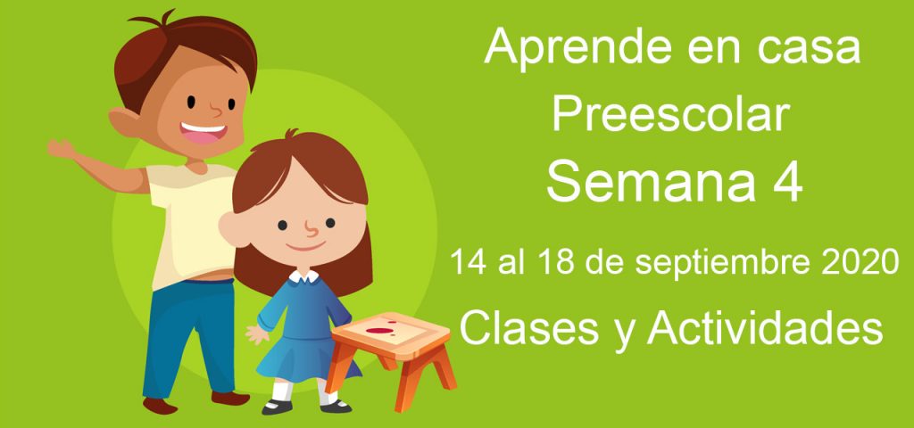Aprende en casa Preescolar 4 del 14 al 18 de septiembre 2020 clases y ...
